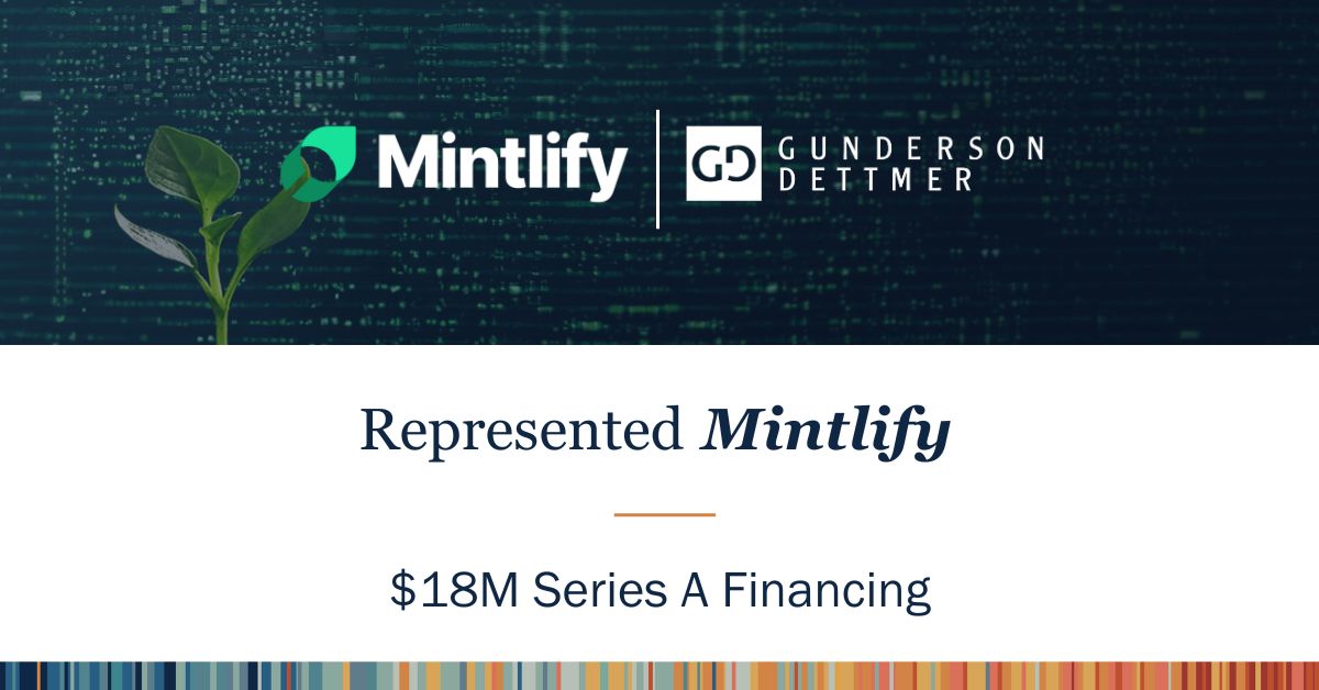 Mintlify Announces $18M Series A Financing Led by A16z | Gunderson Dettmer Stough Villeneuve ...