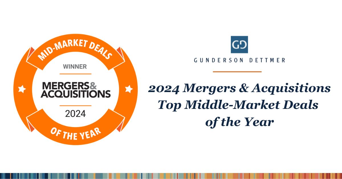 Gunderson Dettmer Recognized in 2024 Mergers & Acquisitions Top Middle-Market Deals of the Year ...