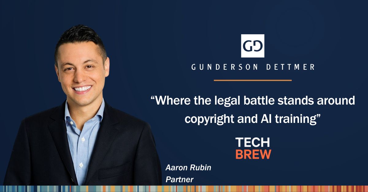 Tech Brew Interviews Aaron Rubin in "Where the legal battle stands ...