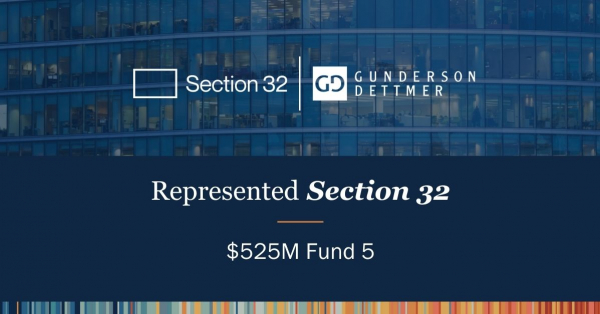 Gunderson Dettmer Advises Section 32 in its $525M fifth fund formation ...