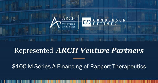Gunderson Dettmer Advises ARCH Venture Partner in its $100 million Series A financing of Rapport ...