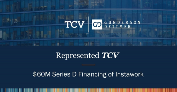 Gunderson Dettmer Advises TCV in its $60M Series D financing of ...
