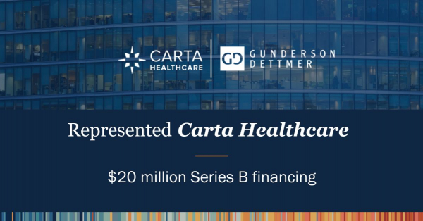 Gunderson Dettmer Advises Carta Healthcare in its $20M Series B ...