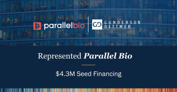 Gunderson Dettmer Advises Parallel Bio in its $4.3M Seed Funding led by ...