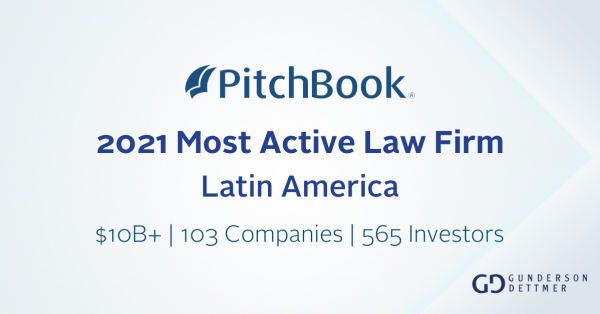 Gunderson Dettmer Recognized as PitchBook’s 2021 Most Active VC Law Firm in Latin America ...