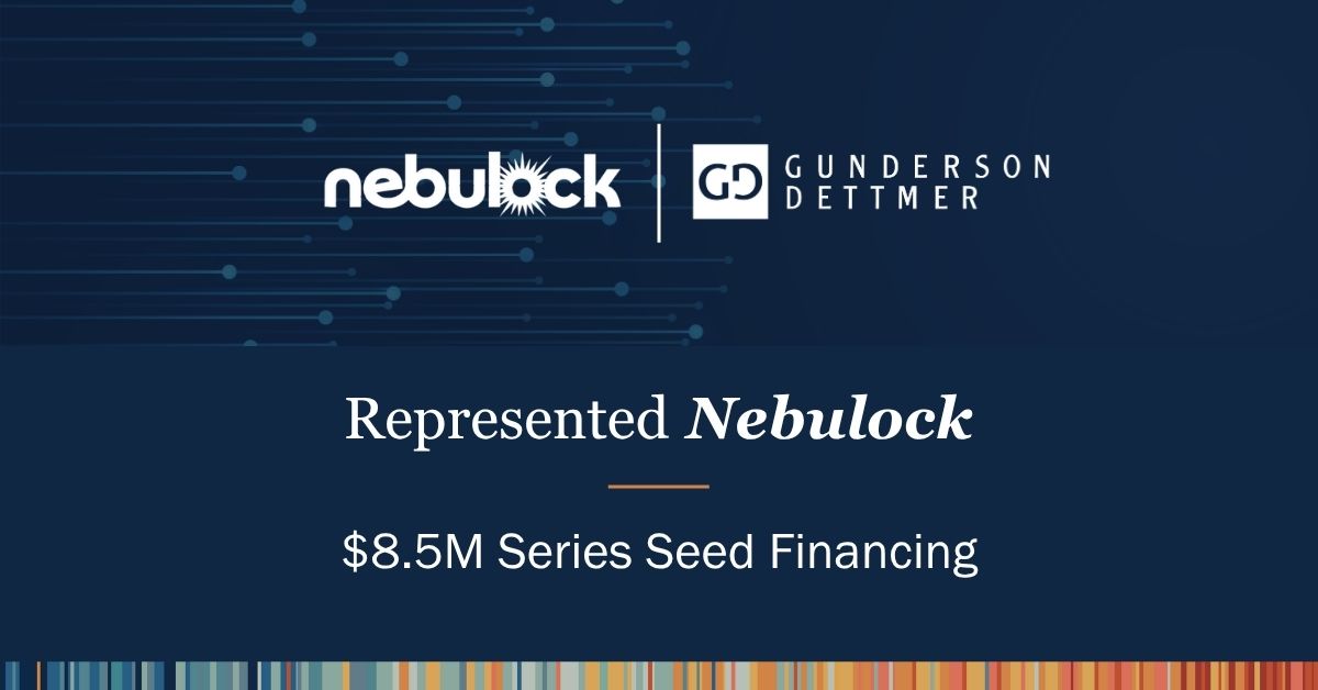 Nebulock Emerges from Stealth with 8.5M Series Seed Financing | Gunderson Dettmer Stough ...