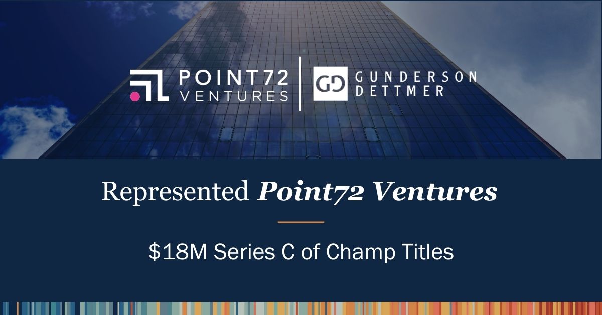 Gunderson Dettmer Advises Point72 Ventures in its Leadership of the ...