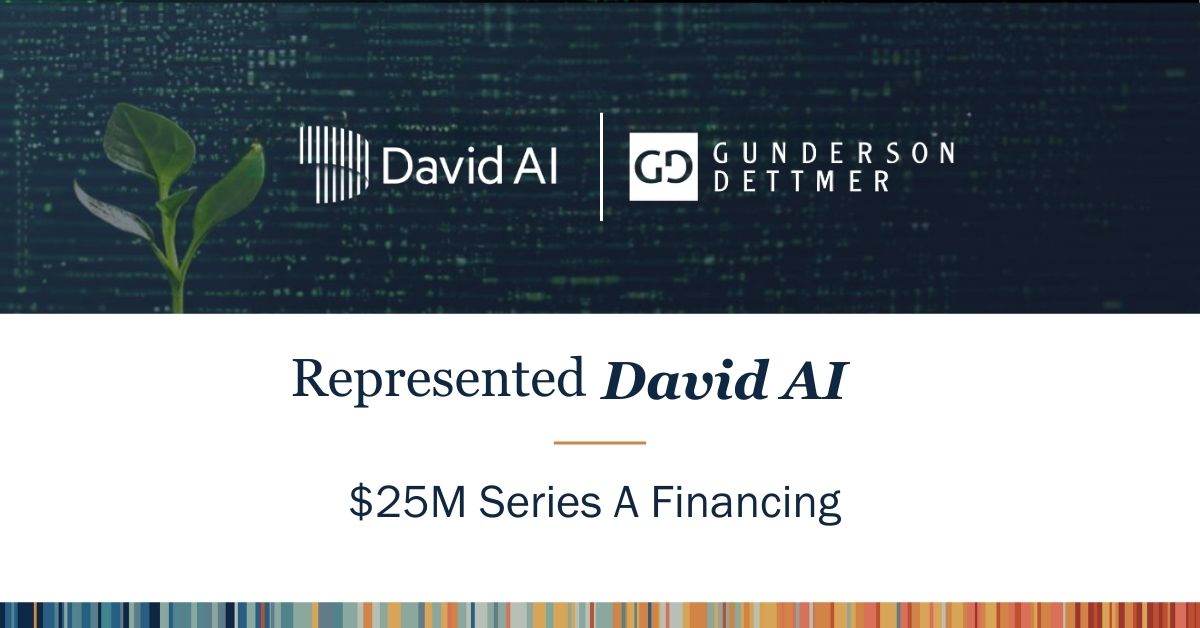David AI Announces $25M Series A Financing | Gunderson Dettmer Stough Villeneuve Franklin ...