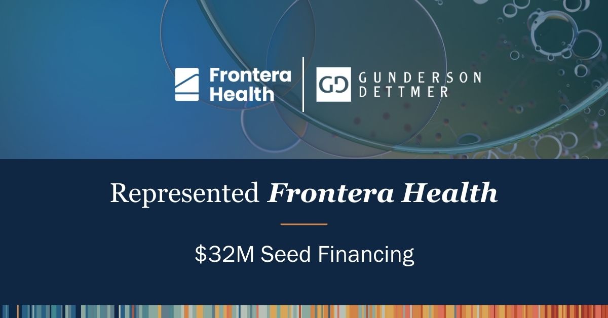 Frontera Health Announces Launch and Seed Financing | Gunderson Dettmer ...
