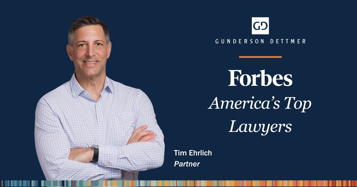 Tim Ehrlich Named to Forbes 2025 America’s Top Lawyers | Gunderson ...