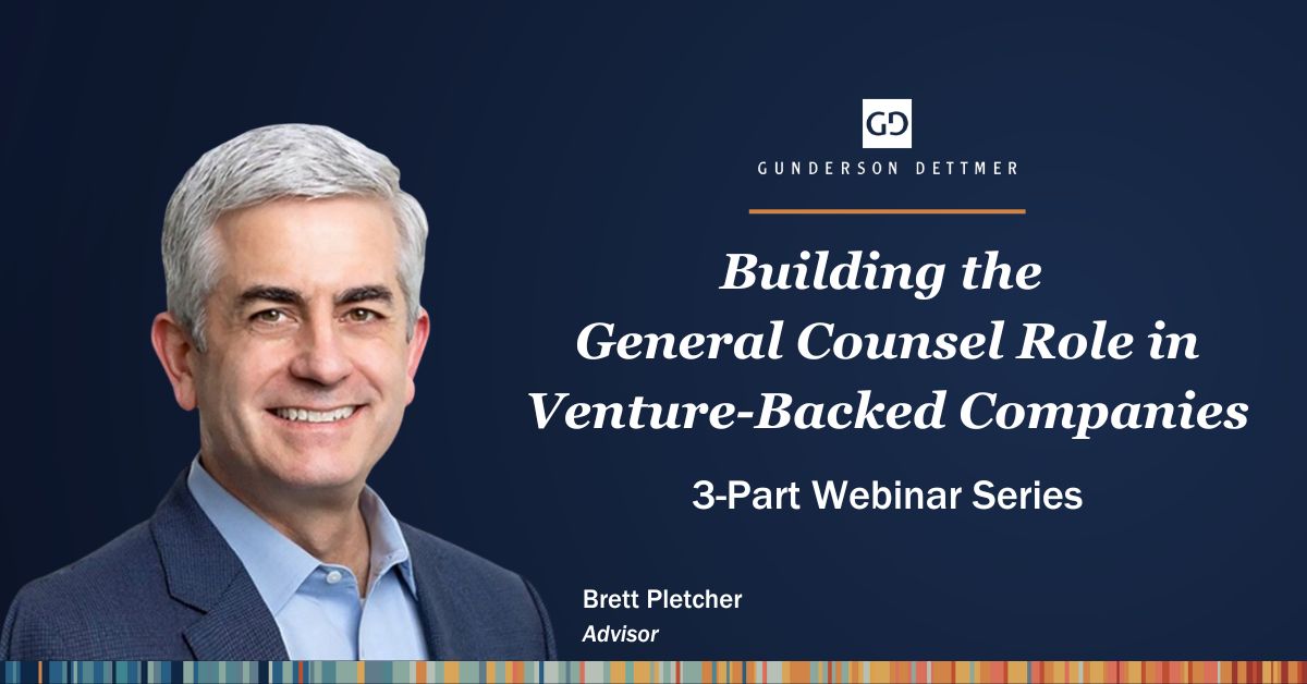 Gunderson Dettmer Webinar Series: Building the General Counsel Role in ...
