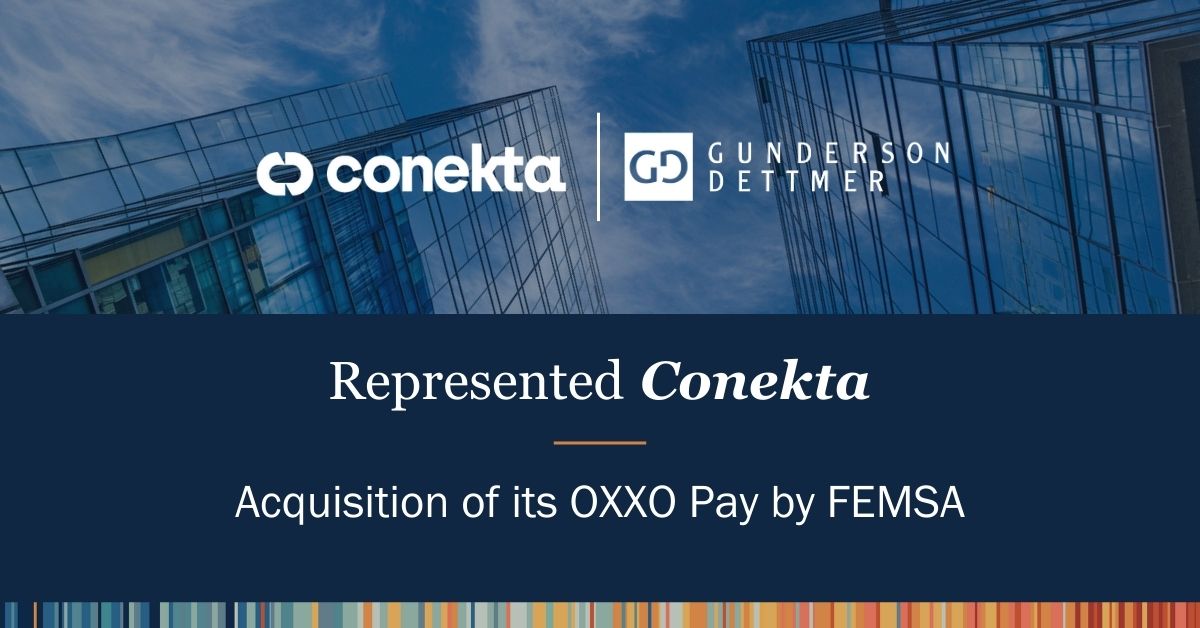 Gunderson Dettmer Advises Conekta in the Acquisition of its OXXO Pay by ...