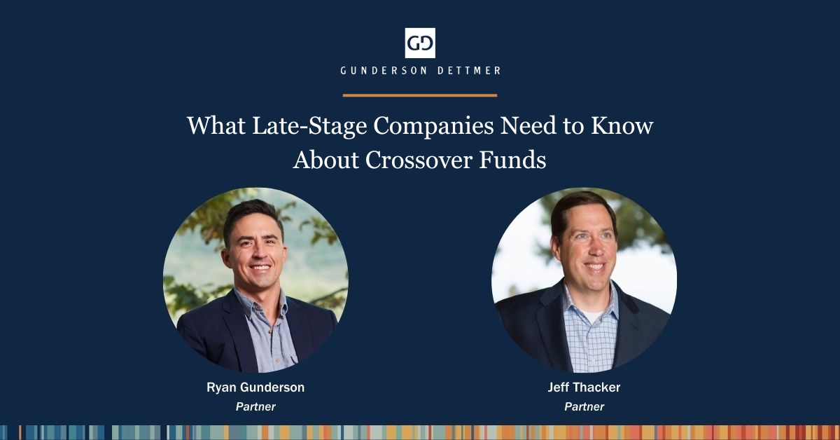 Gunderson Dettmer Hosts the Webinar: What to Know About Crossover Funds ...