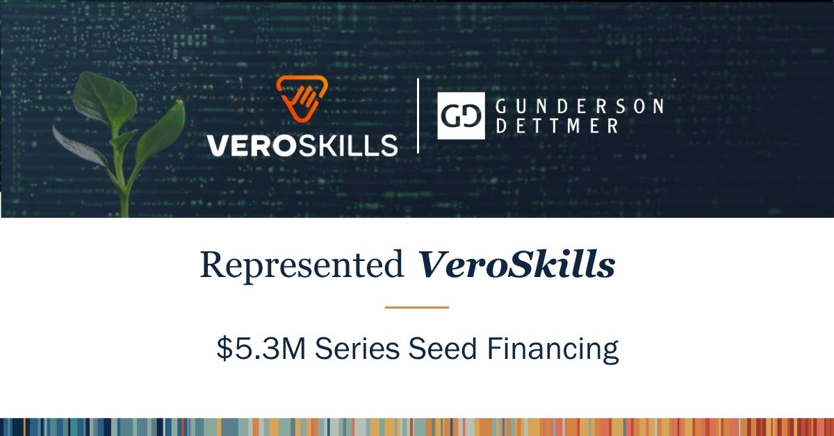 VeroSkills Announces $5.3M Series Seed Financing | Gunderson Dettmer ...