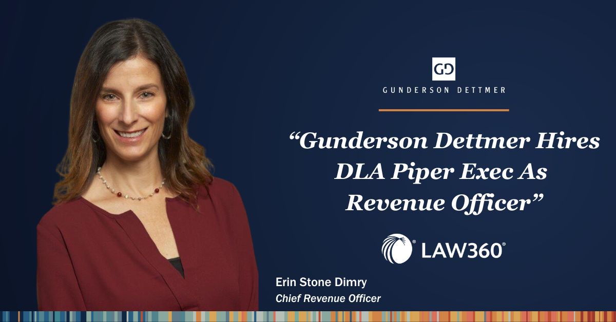 Law360 Announces Gunderson Dettmer’s First-Ever Chief Revenue Officer Erin Stone Dimry ...