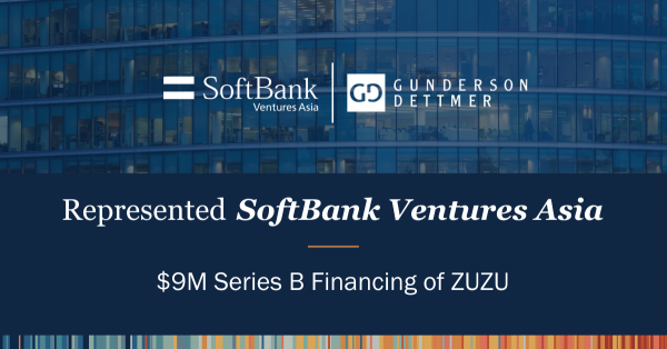 Gunderson Dettmer Advises SoftBank Ventures Asia in its $9M Series B ...