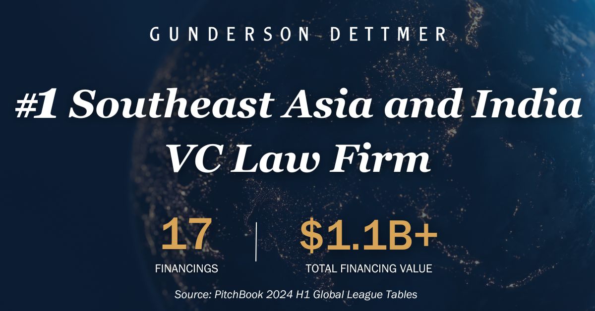 PitchBook Global League Tables H1 2024 Recognizes Gunderson Dettmer in Southeast Asia and India ...