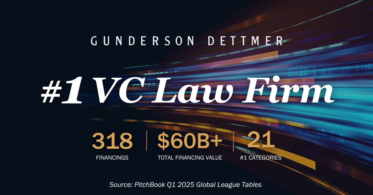 Gunderson Dettmer Leads 2025 PitchBook Global League Tables for Q1 | Gunderson Dettmer Stough ...