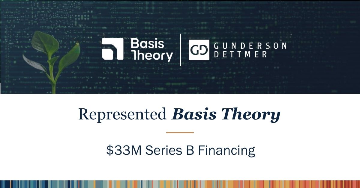 Basis Theory Announces $33M Series B Led by Costanoa Ventures | Gunderson Dettmer Stough ...
