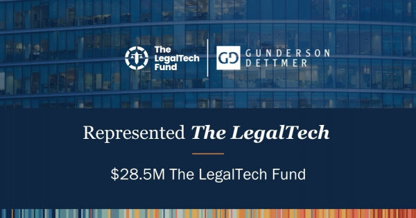 Gunderson Dettmer Advises The LegalTech Fund in its $28.5M First Fund ...