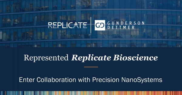 Gunderson Dettmer Advises Replicate Bioscience in its licensing ...