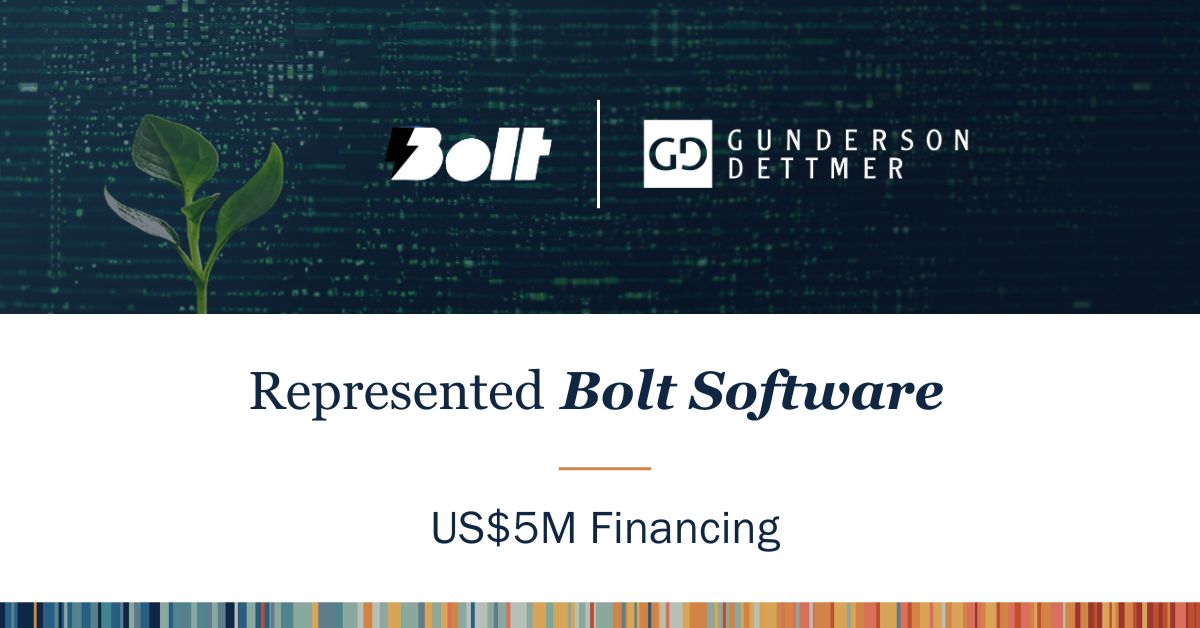 Gunderson Dettmer Advises Bolt Software in its US$5M to Invest in the ...