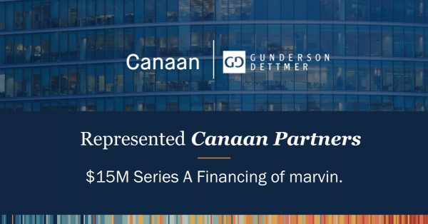 Gunderson Dettmer Advises Canaan Partners in its $15 million Series A ...